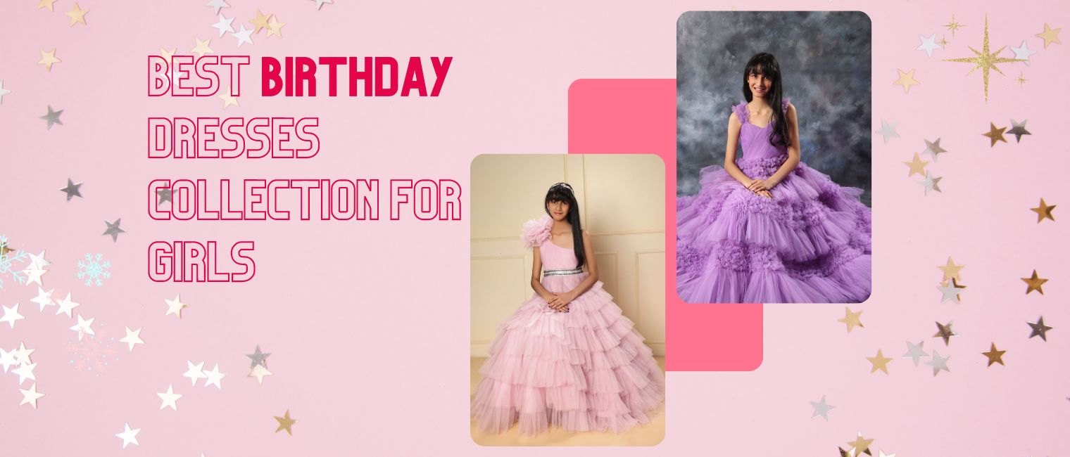 Best Birthday Dresses Collection for Girls – LittleCheer